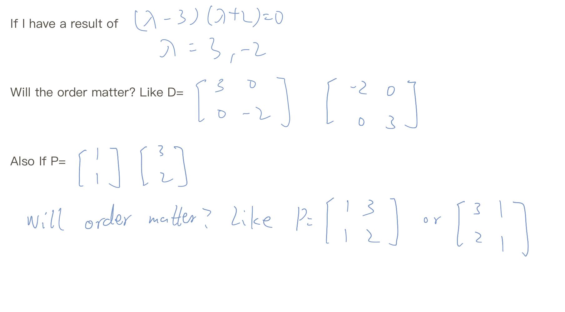 Solved If I have a result of (λ−3)(λ+2)=0λ=3,−2 Will the | Chegg.com