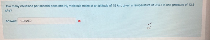 Solved How many collisions per second does one N2 molecule | Chegg.com