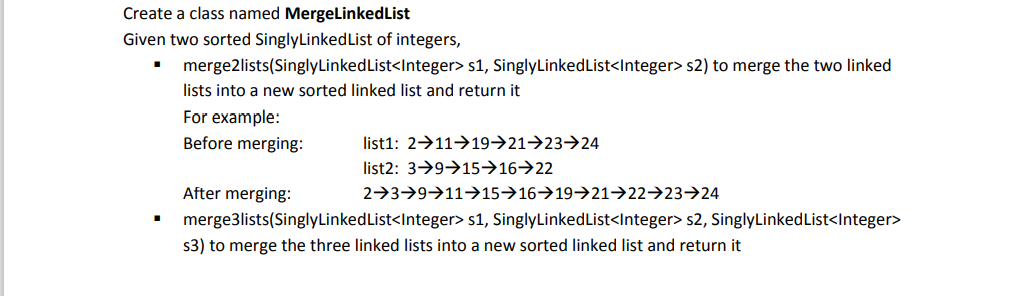 Solved Create a class named MergeLinkedList Given two sorted | Chegg.com