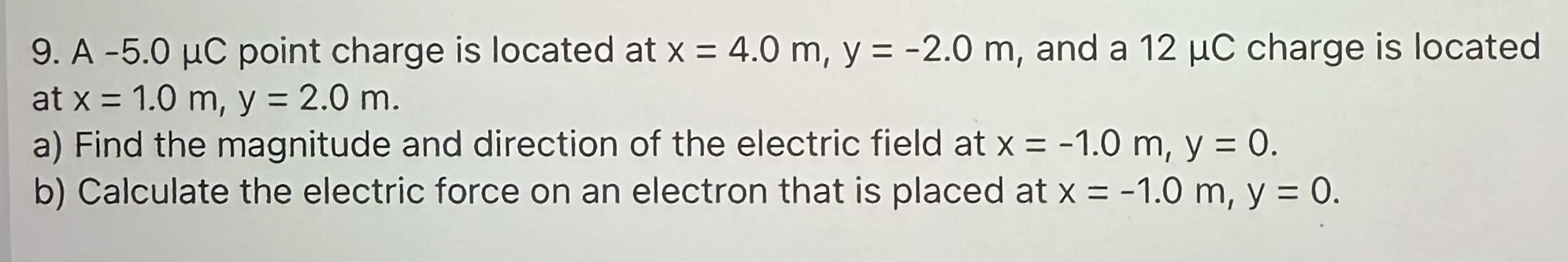 Solved A -5.0μC ﻿point charge is ﻿located at x=4.0m,y=-2.0m, | Chegg.com