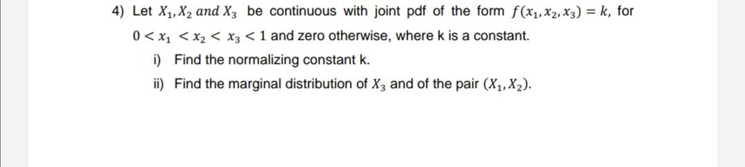 4) Let X1,X2 and X3 be continuous with joint pdf of | Chegg.com