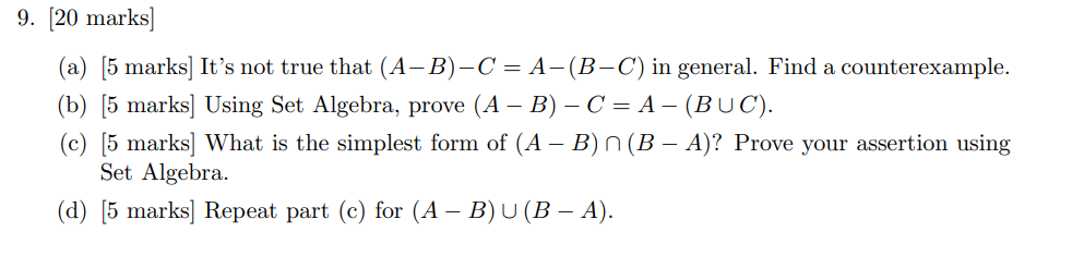 Solved (a) [5 marks] It's not true that (A−B)−C=A−(B−C) in | Chegg.com