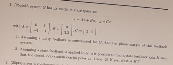Solved i 1. (25pts)A system G has its model in state-space | Chegg.com