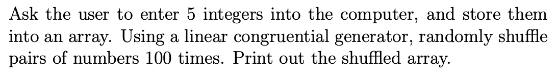 Solved Ask the user to enter 5 integers into the computer, | Chegg.com
