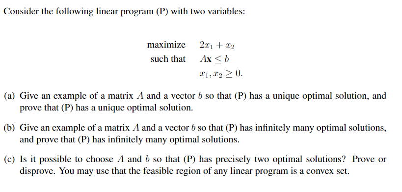 Solved Consider the following linear program (P) with two | Chegg.com