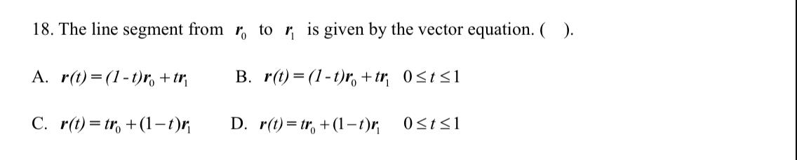 Solved 18. The line segment from r0 to r1 is given by the | Chegg.com