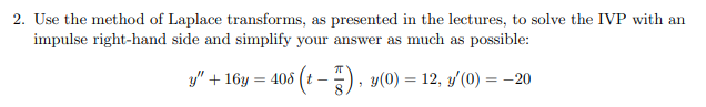Solved Use the method of Laplace transforms, as presented in | Chegg.com