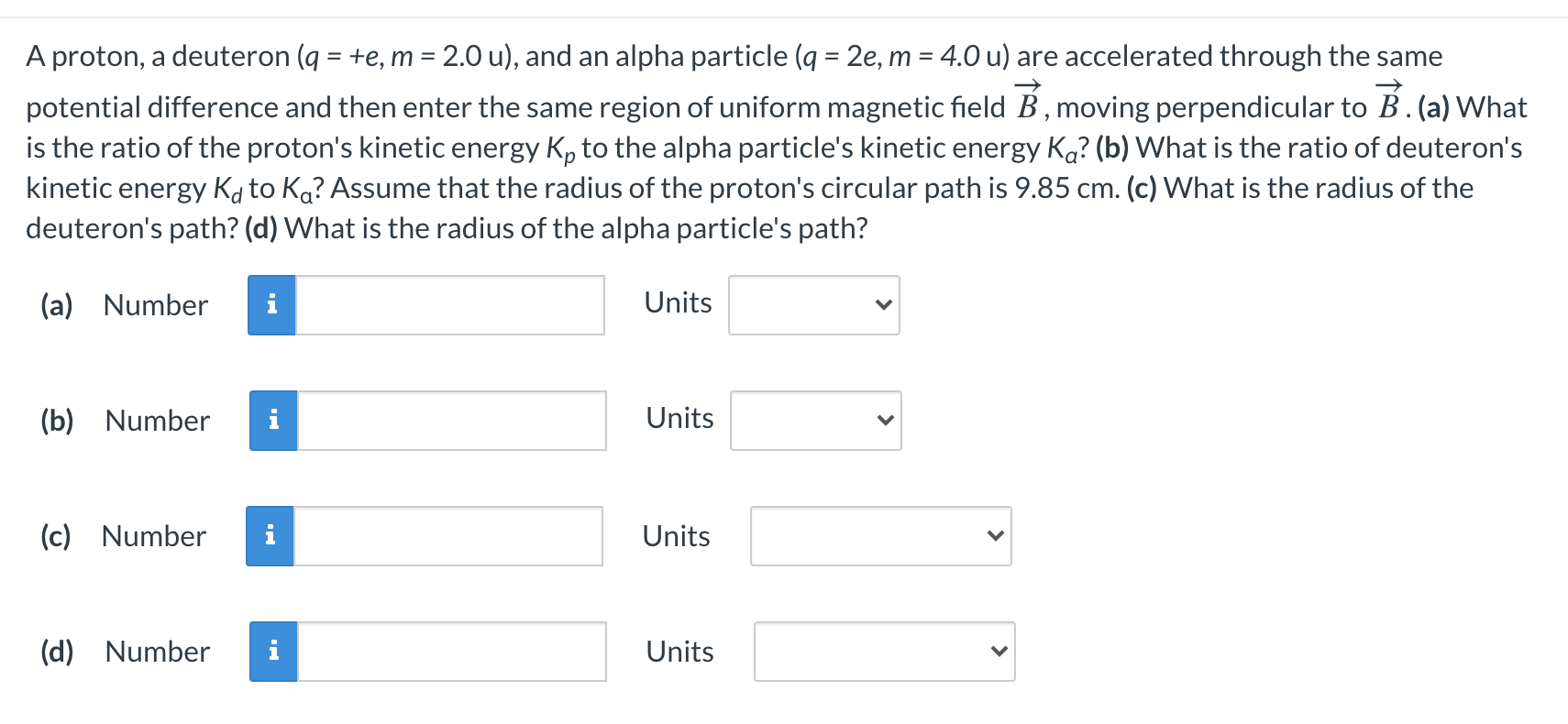 Solved A proton, a deuteron (9 = te, m = 2.0 u), and an | Chegg.com