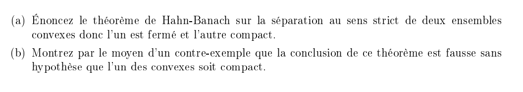 Solved (a) Énoncez le théorème de Hahn-Banach sur la | Chegg.com
