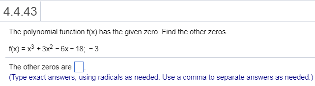 Solved 4.4.43 The polynomial function f(x) has the given | Chegg.com