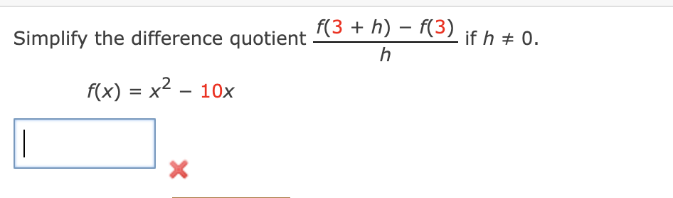 Solved Simplify the difference quotient f(3+h)-f(3)h ﻿if | Chegg.com