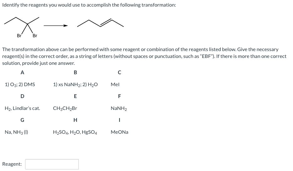 Solved Identify the reagents you would use to accomplish the | Chegg.com