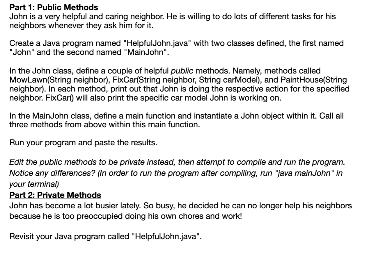 Solved Part 1: Public Methods John is a very helpful and | Chegg.com