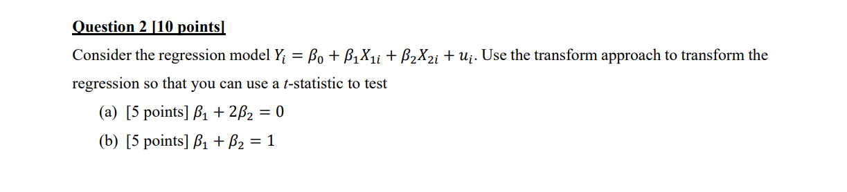 Solved Consider the regression model Yi=β0+β1X1i+β2X2i+ui. | Chegg.com