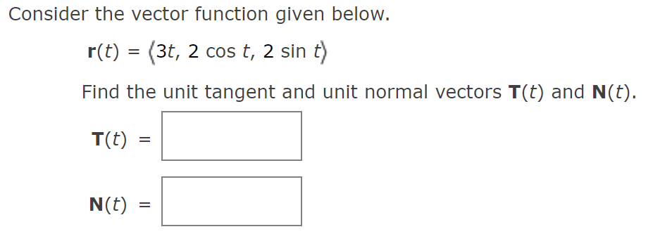Solved Consider the vector function given below. r(t) = (3t, | Chegg.com