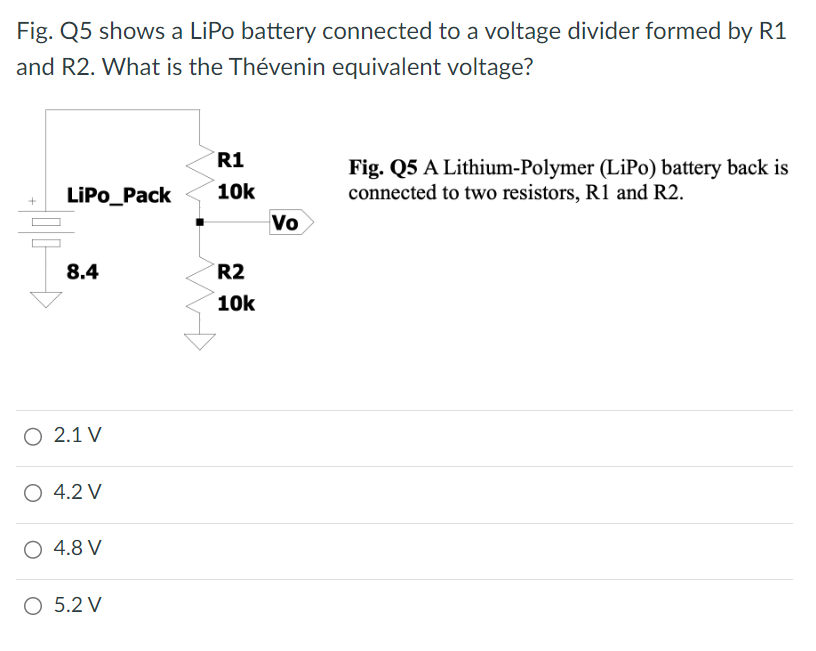 Solved Fig. Q5 shows a LiPo battery connected to a voltage | Chegg.com
