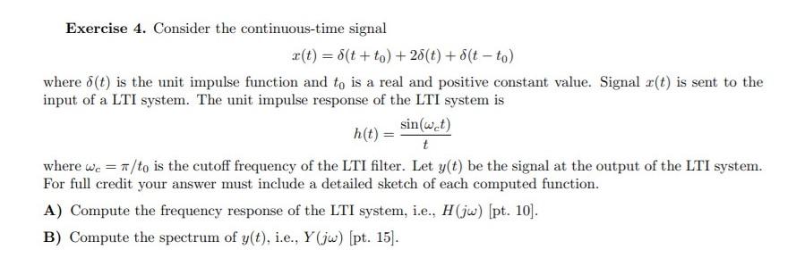 Solved Exercise 4. Consider the continuous-time signal x(t) | Chegg.com