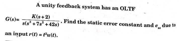 Solved A unity feedback system has an OLTF K(s+2) G(s)= | Chegg.com