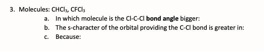 Solved 3. Molecules: CHCl3, CFCl3 a. In which molecule is | Chegg.com