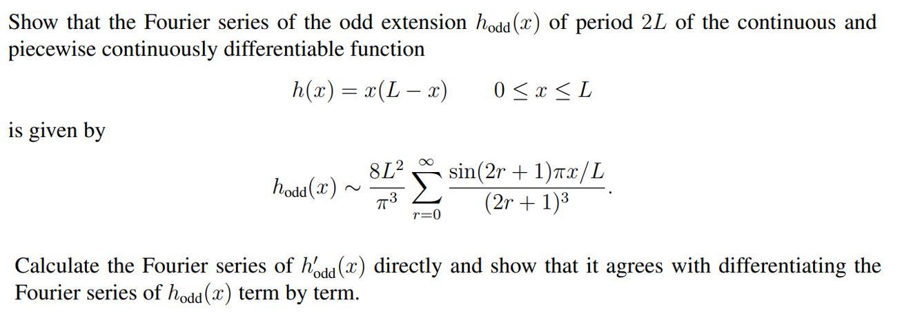 Solved Show that the Fourier series of the odd extension | Chegg.com