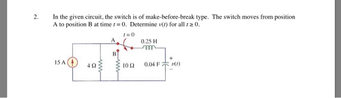 Solved In the given circuit, the switch is of | Chegg.com