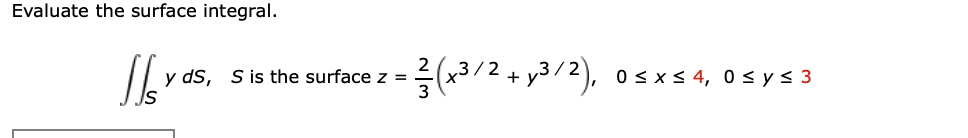 Solved Evaluate the surface integral. ∬SydS,S is the surface | Chegg.com