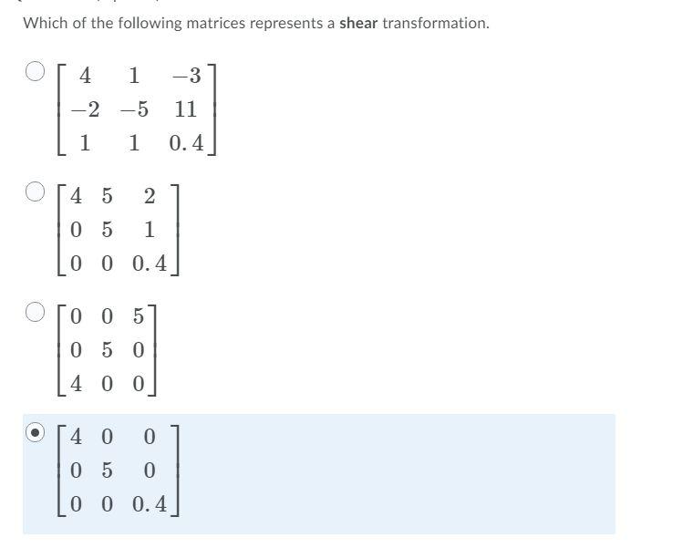 Which of the following matrices represents a shear | Chegg.com