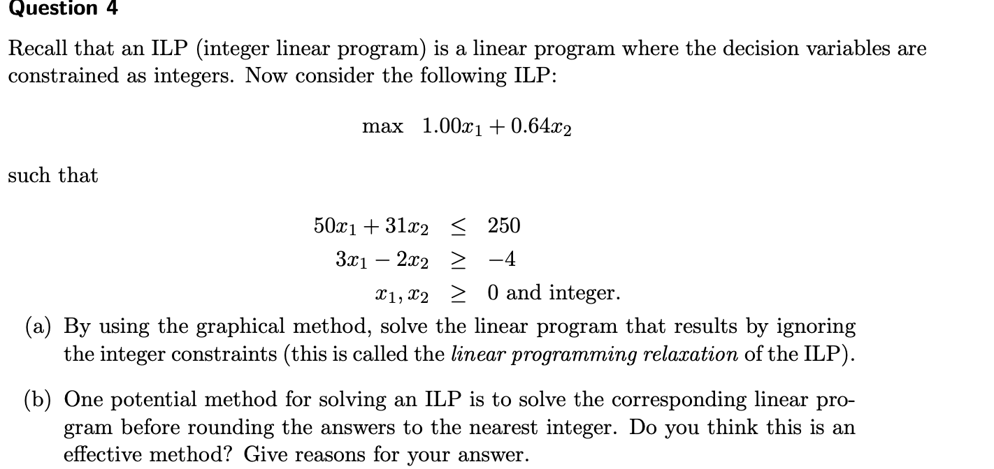 Solved Question 4 Recall That An Ilp Integer Linear 5303