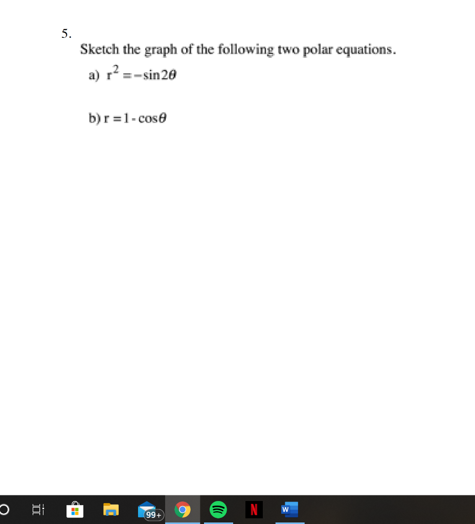 Solved 5. Sketch the graph of the following two polar | Chegg.com
