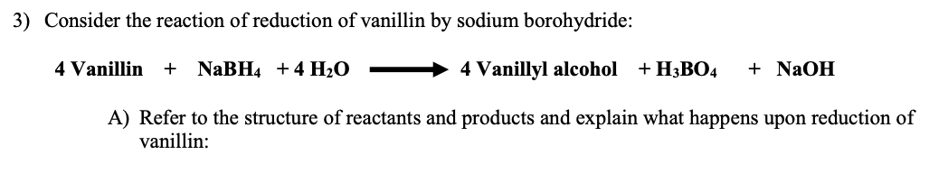 Solved 3) Consider the reaction of reduction of vanillin by | Chegg.com
