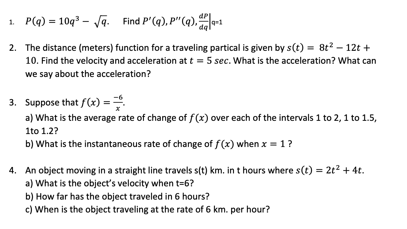 Solved 1. P(q)=10q3−q. Find P′(q),P′′(q),dqdP∣∣q=1 2. The | Chegg.com