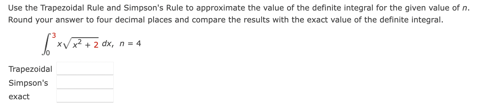 Solved Use the Trapezoidal Rule and Simpson's Rule to | Chegg.com