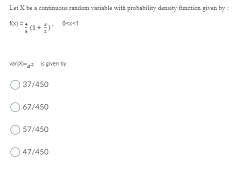Solved Let X be a continuous random variable with | Chegg.com
