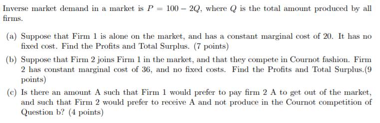 Solved Inverse market demand in a market is P = 100 – 2Q, | Chegg.com