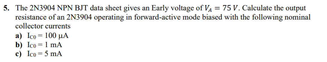 Solved 5. The 2N3904 NPN BJT data sheet gives an Early | Chegg.com