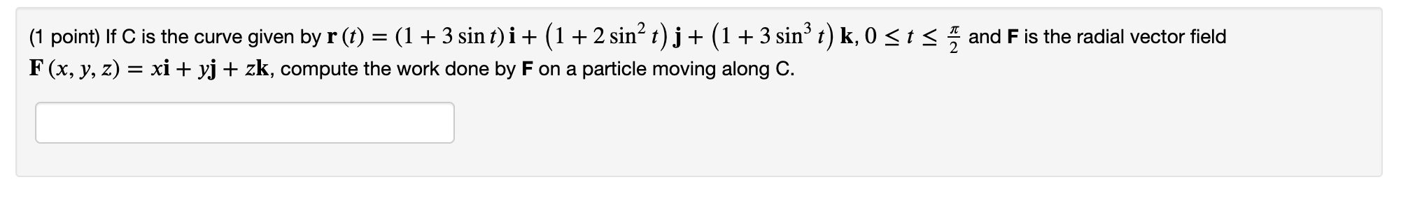 Solved (1 point) If C is the curve given by r(t) = (1 + 3 | Chegg.com