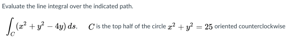 Solved Evaluate the line integral over the indicated path. | Chegg.com