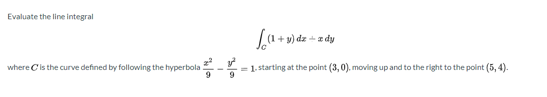 Solved Evaluate the line integral +y) dx + x dy where is the | Chegg.com