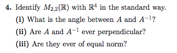 4. Identify M22(R) with R4 in the standard way. (i) | Chegg.com