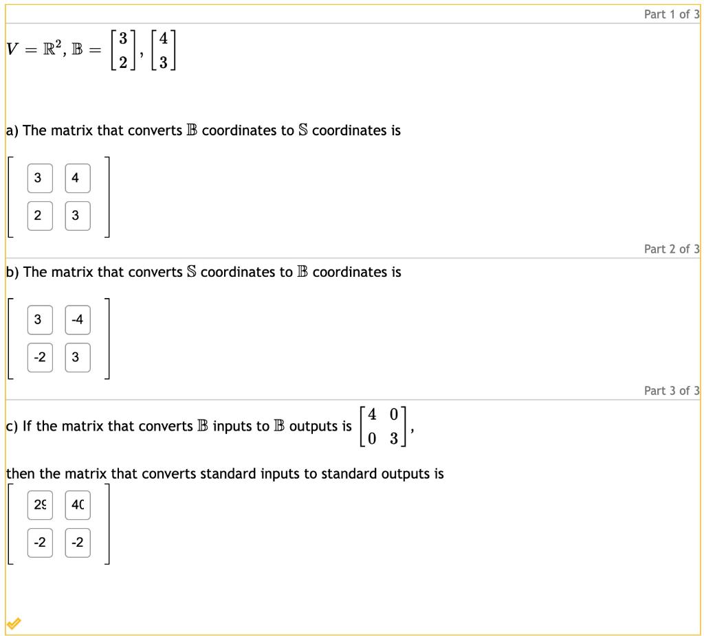 Solved Part 1 of 3 V = R2, B = ] [୪] 2 a) The matrix that | Chegg.com