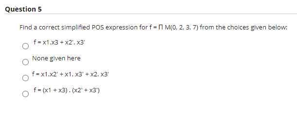 Solved Question 5 Find a correct simplified POS expression | Chegg.com