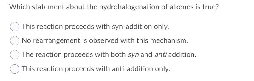 Solved Which statement about the hydrohalogenation of | Chegg.com