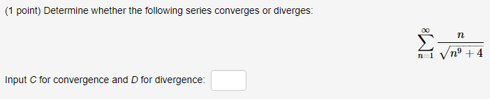 Solved (1 point) Determine whether the following series | Chegg.com
