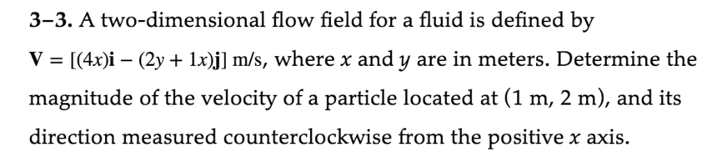 Solved 3-3. A two-dimensional flow field for a fluid is | Chegg.com