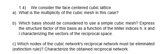Solved 1.4) We consider the face-centered cubic lattice a) | Chegg.com