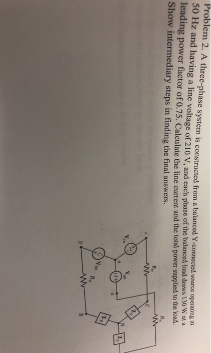 Solved Problem 2. A three-phase system is constructed from a | Chegg.com