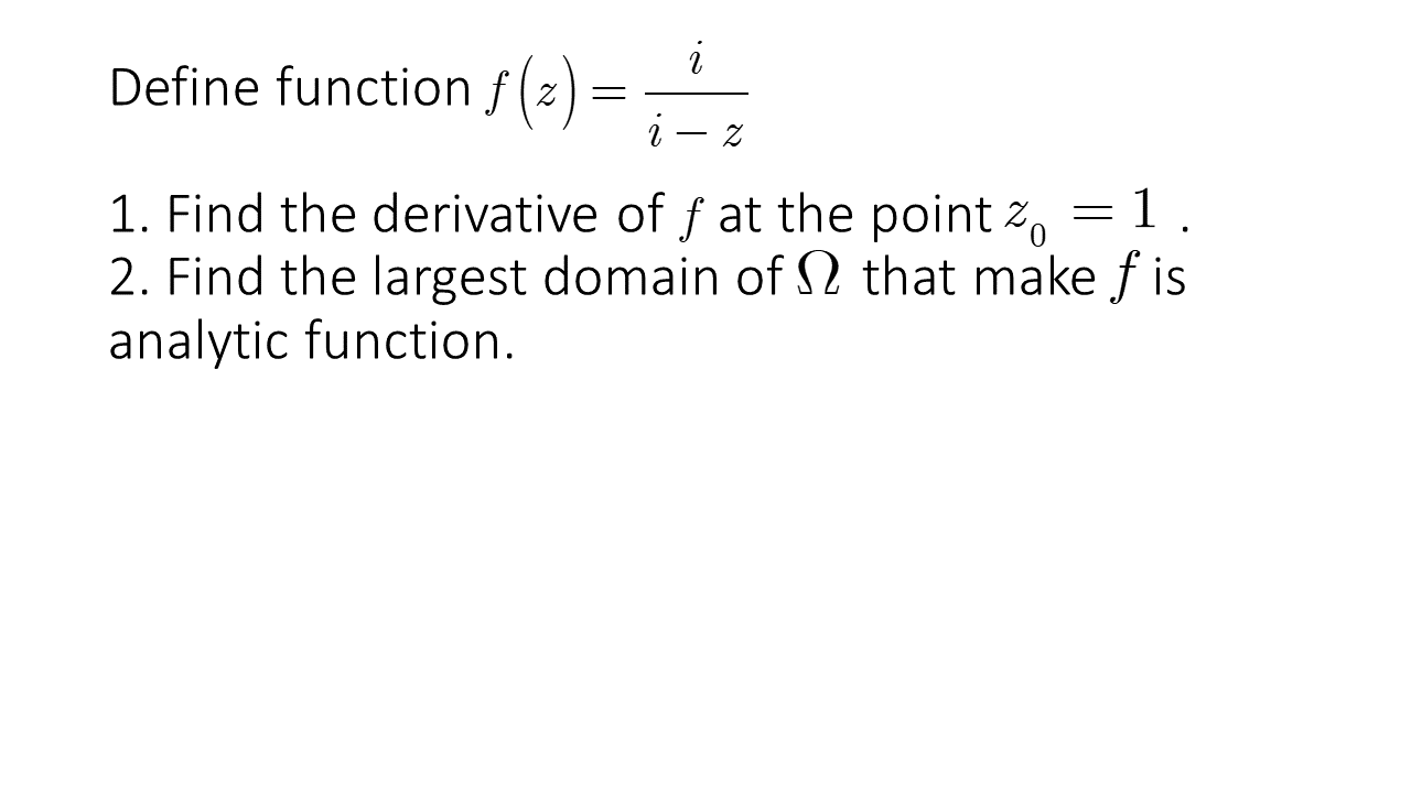 Solved Define function f(z)=ii-zFind the derivative of f at | Chegg.com Solved Define function f(z)=ii-zFind the derivative of f at | Chegg.com