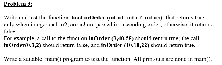 Solved Problem 3 Write And Test The Function Bool In Order