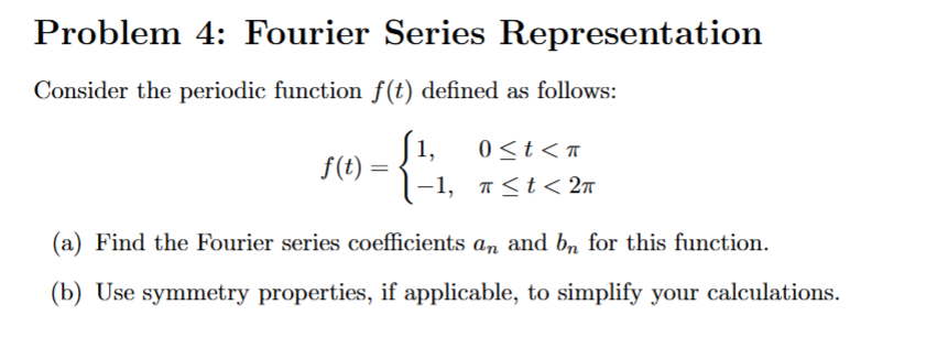 Solved Problem 4: Fourier Series RepresentationConsider the | Chegg.com