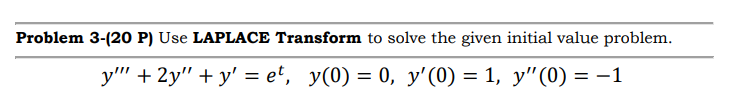 Solved Problem 3-(20 ﻿P) ﻿Use LAPLACE Transform to solve the | Chegg.com